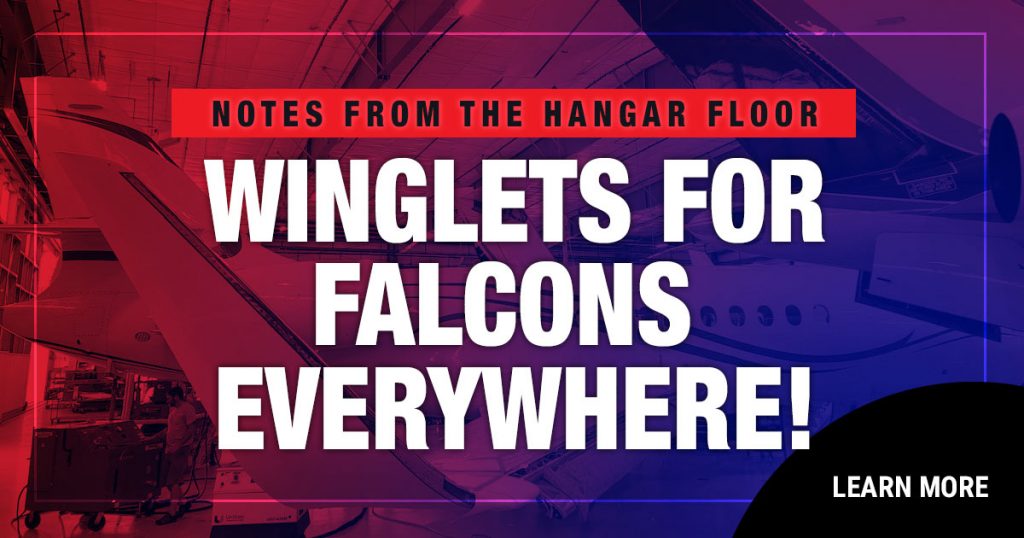 Winglets for Falcons Everywhere! Falcon 50, 90 & 2000